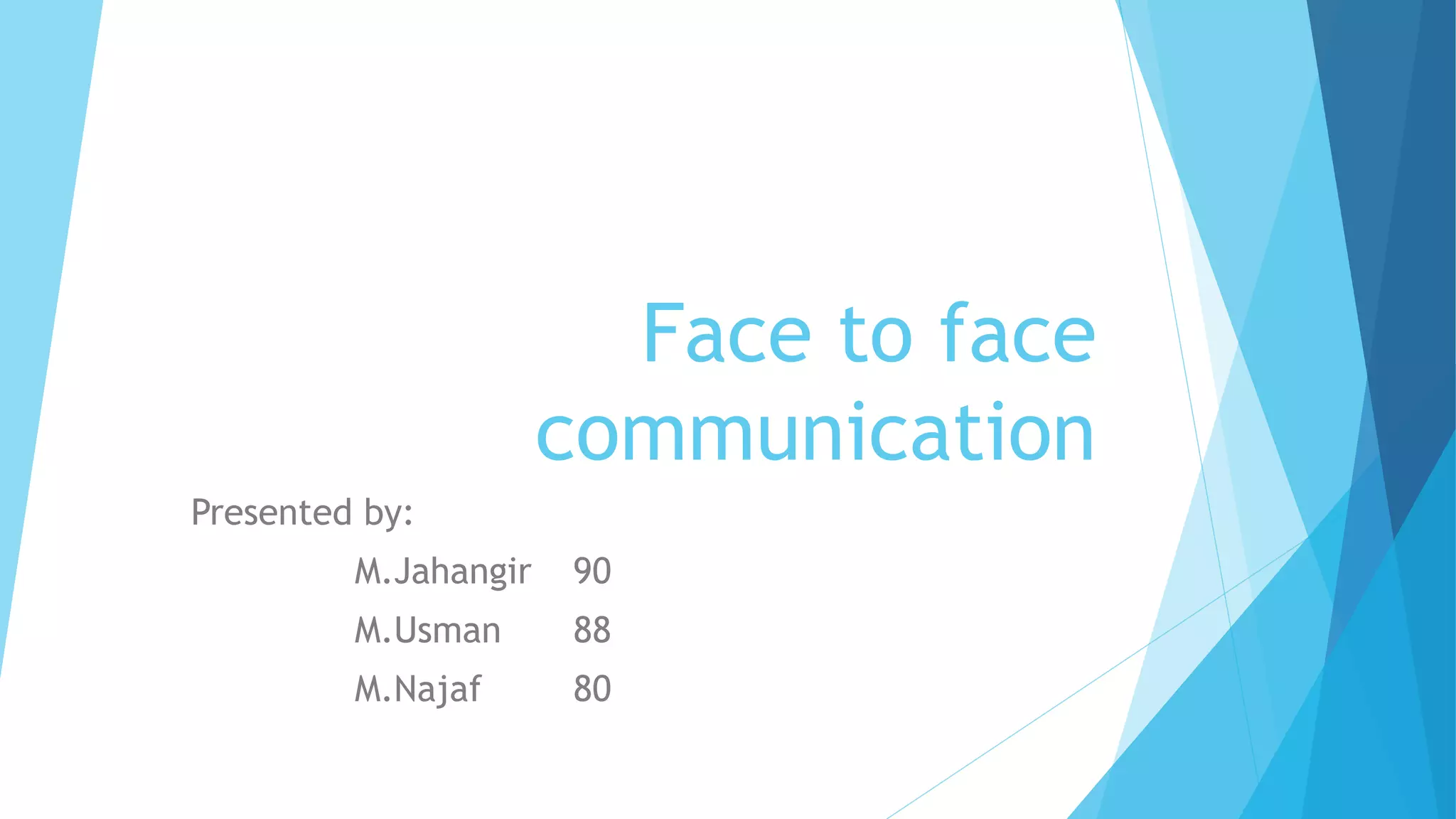 Face to face communication | PPTX