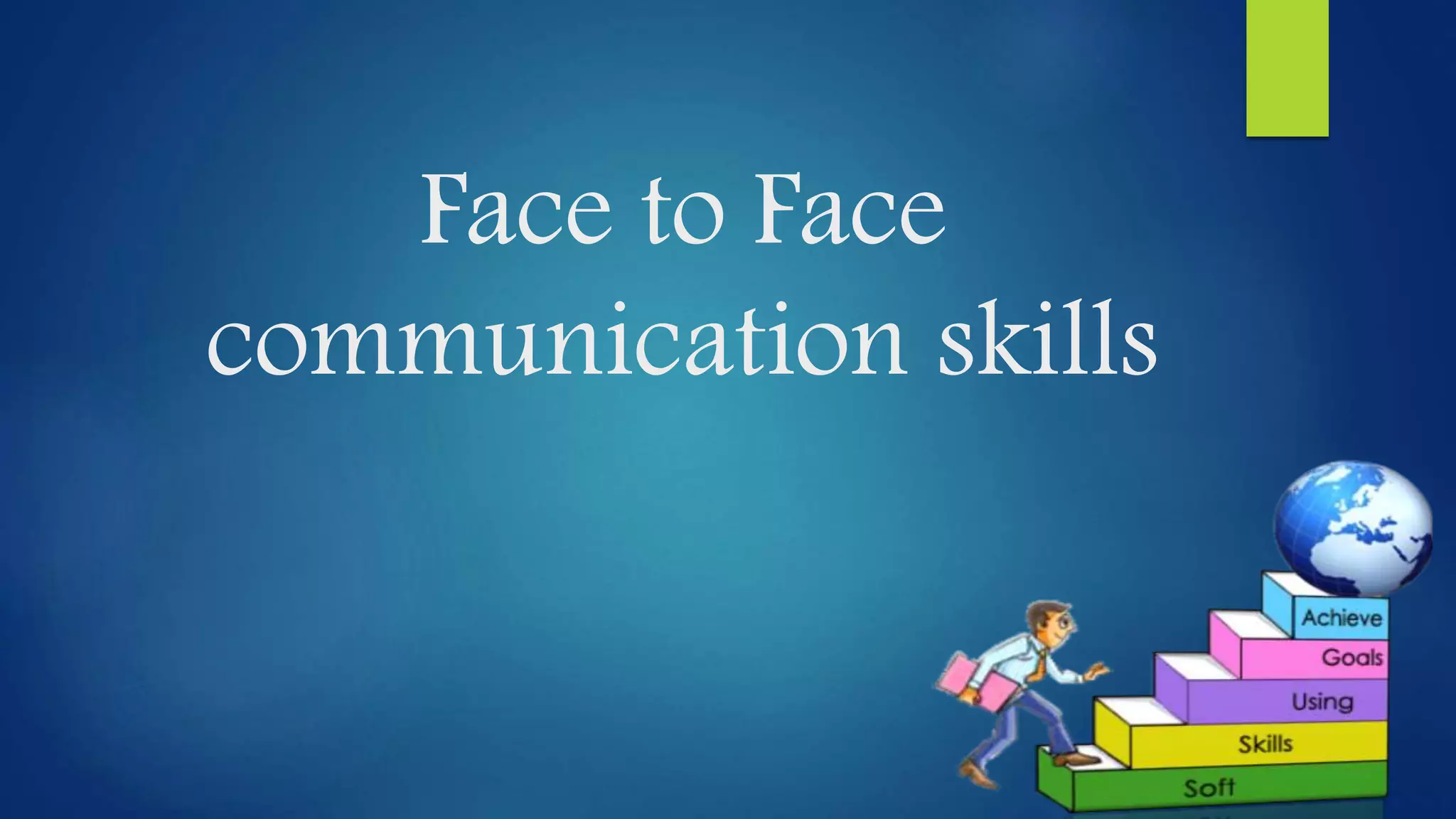 Face to face communications | PPT
