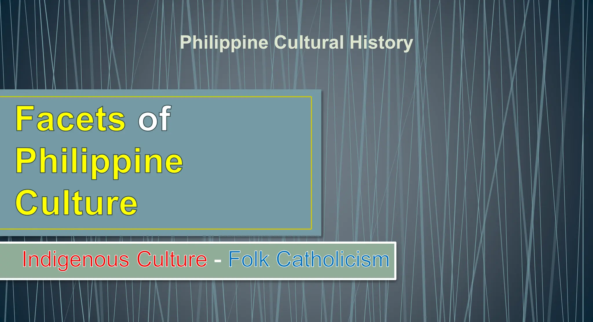 Facets of Philippine Culture.pptx