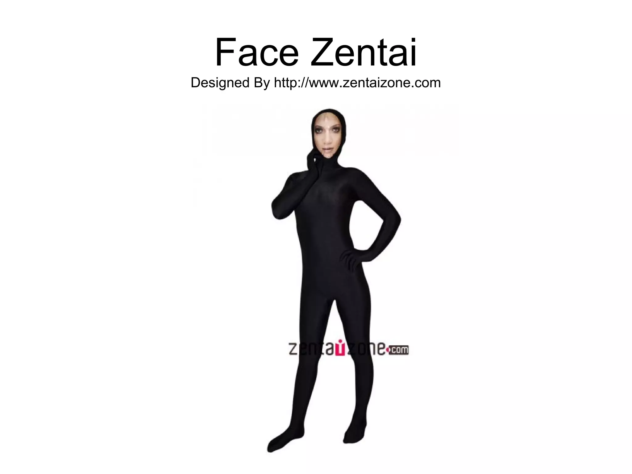 Face zentai | PPT