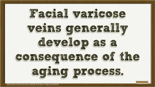 Facial Varicose Veins | ODP