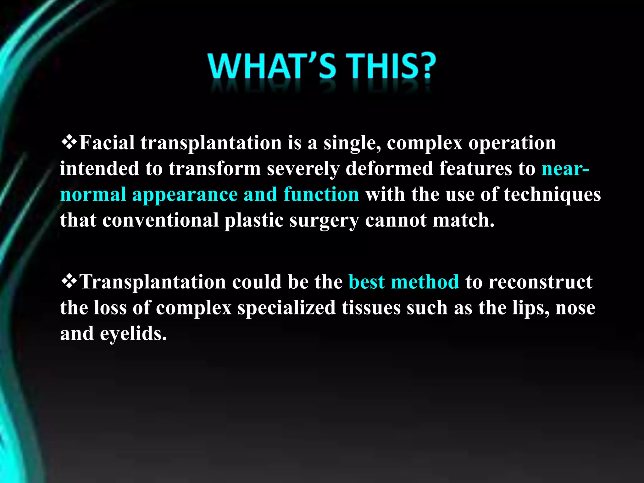 Facial allotransplantation | PPTX