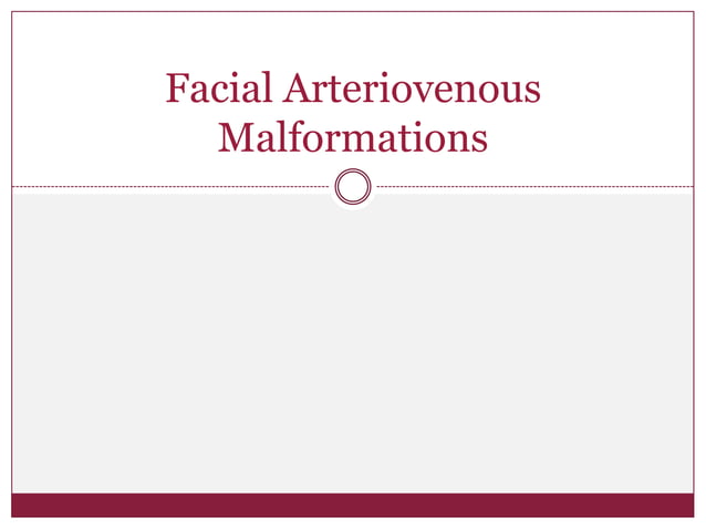 Facial arteriovenous malformations | PPTX | Heart and Cardiovascular ...