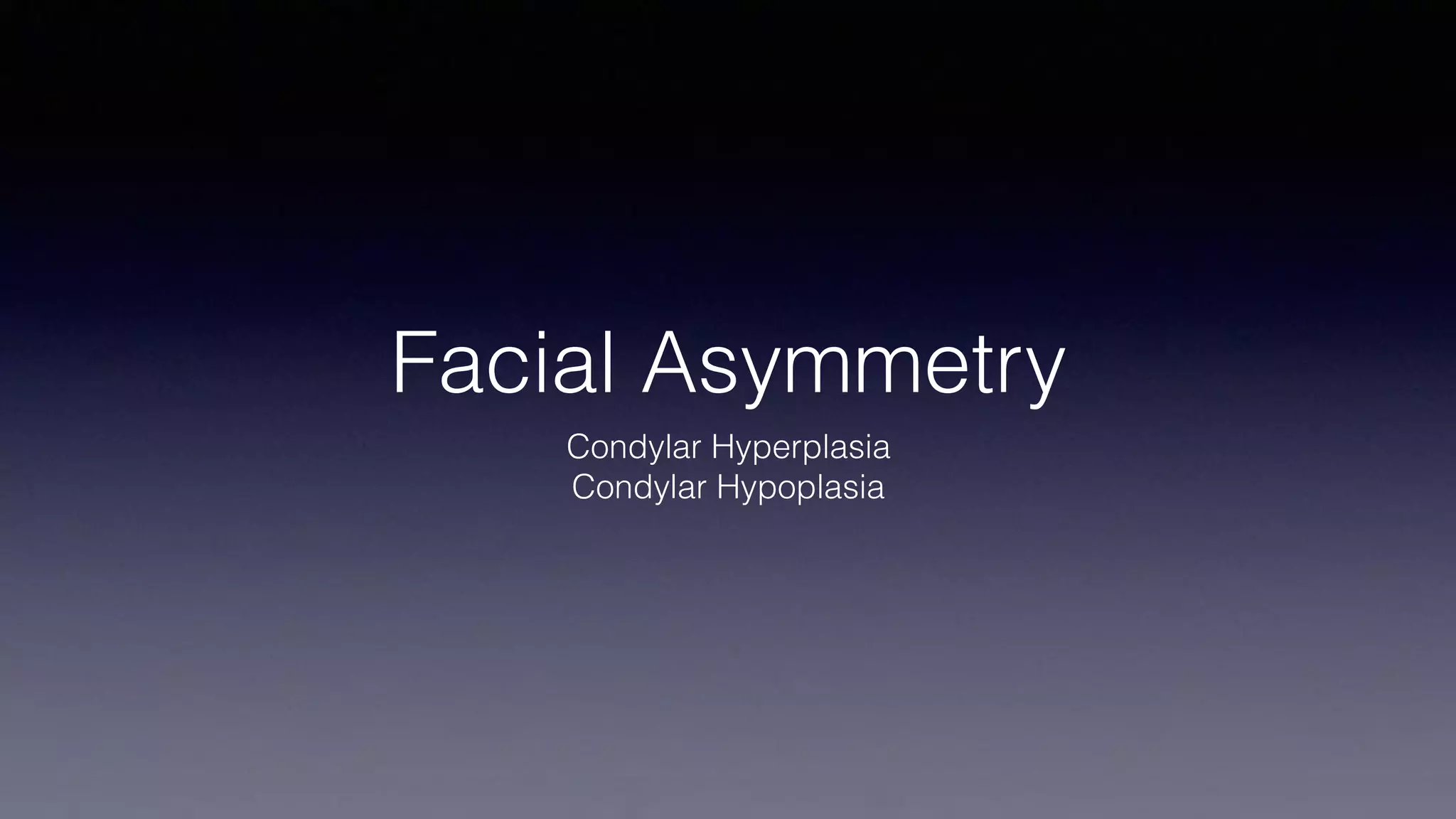 Facial asymmetry condylar hyperplasia or condylar hypoplasia (v a dgkfo ...
