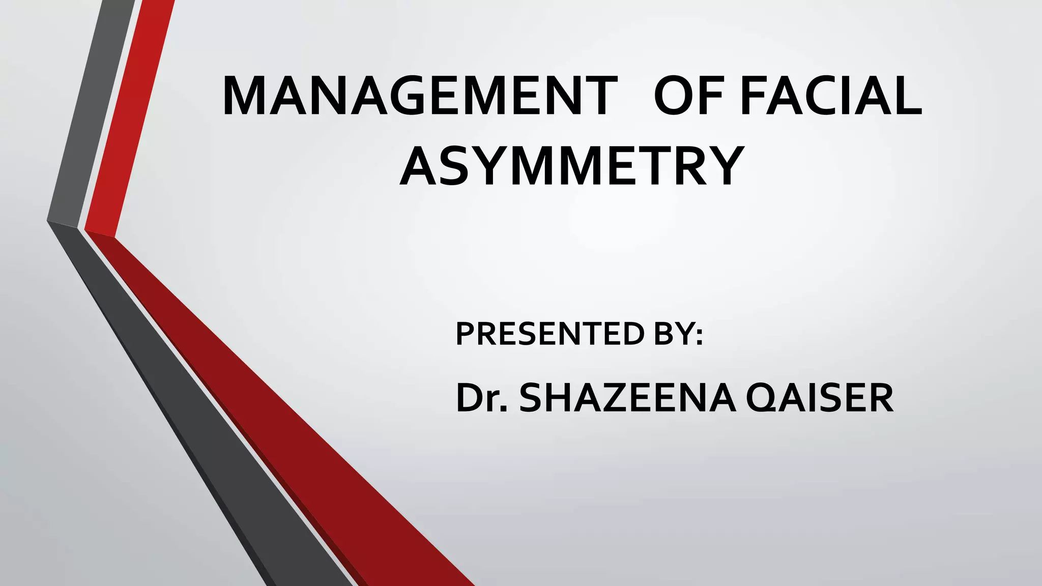 Management of Facial asymmetry | PPTX