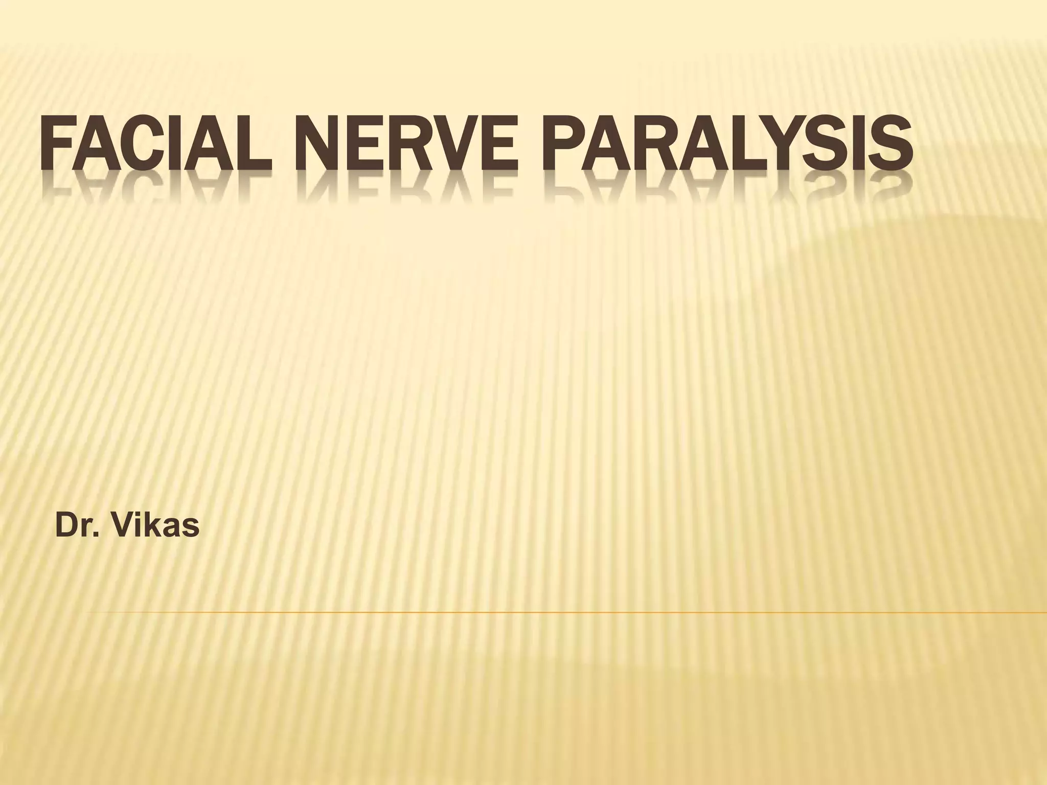 Facial nerve, its disorders & management | PPTX