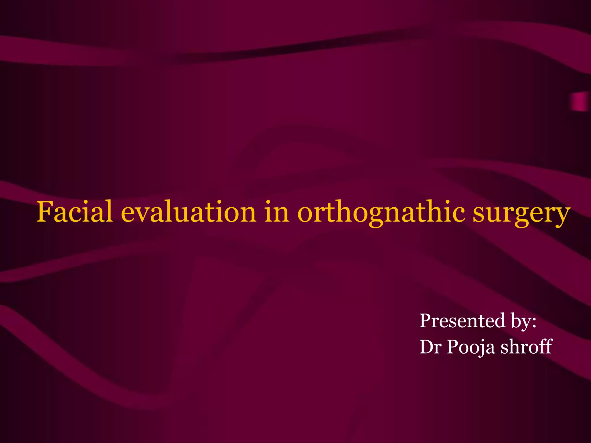 Facial evaluation by Dr Pooja Shroff | PPTX