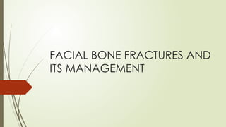 facial bone fractures injuries and its managements.pptx