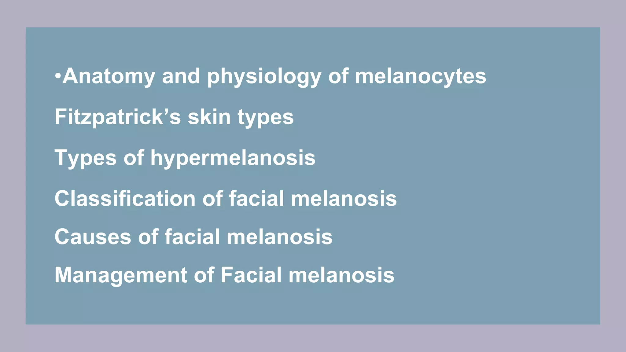 Facial Melanosis.pptx