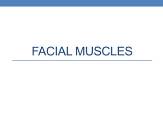 FACIAL MUSCLES AND NERVE SUPPLY anatomyy | PPTX