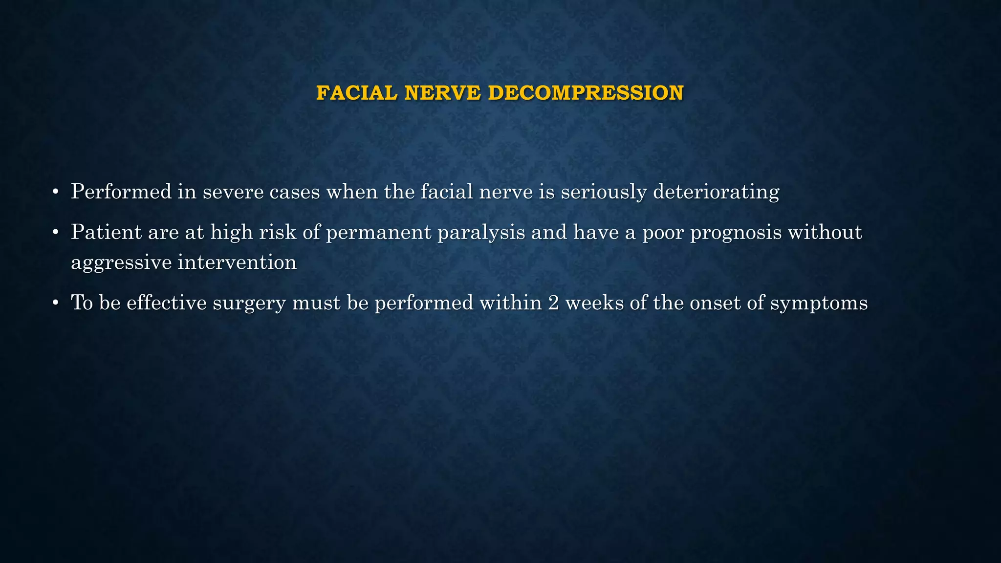 Facial nerve decompression | PPTX