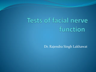 Facial nerve tests | PPTX