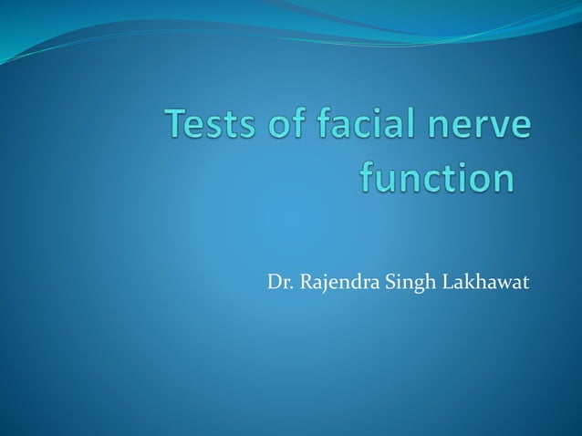 Facial nerve tests | PPTX | Ear, Nose and Throat Conditions | Diseases ...