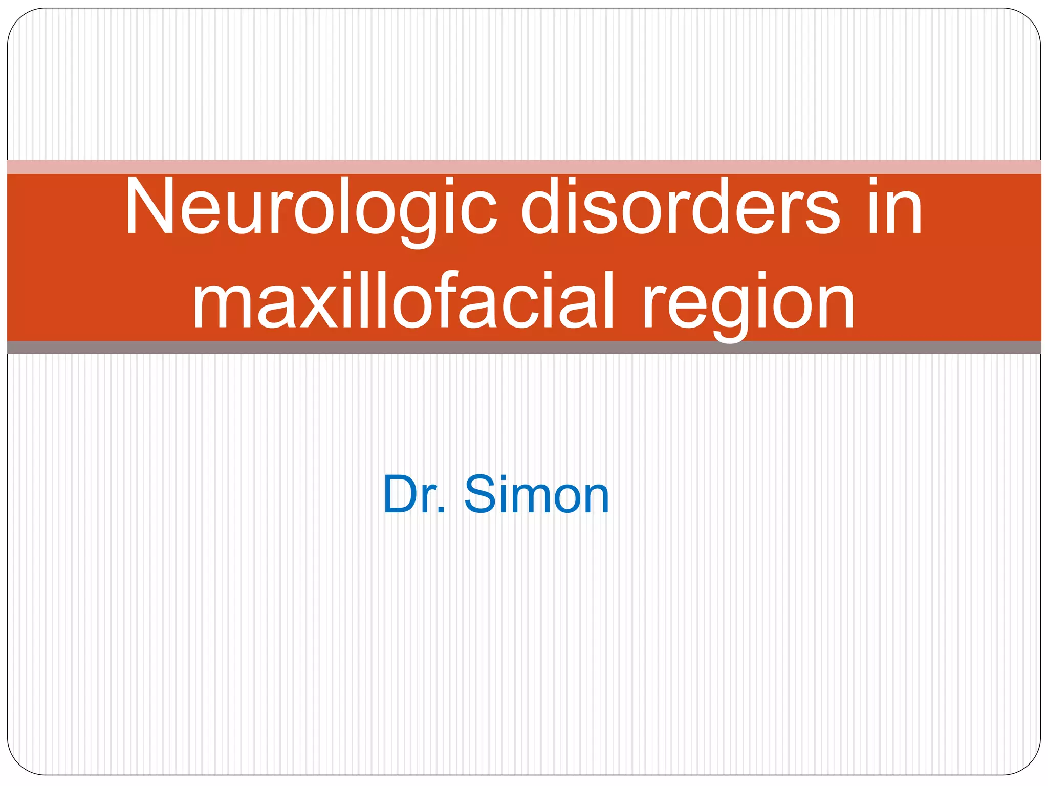 Facial neuropathy | PPTX
