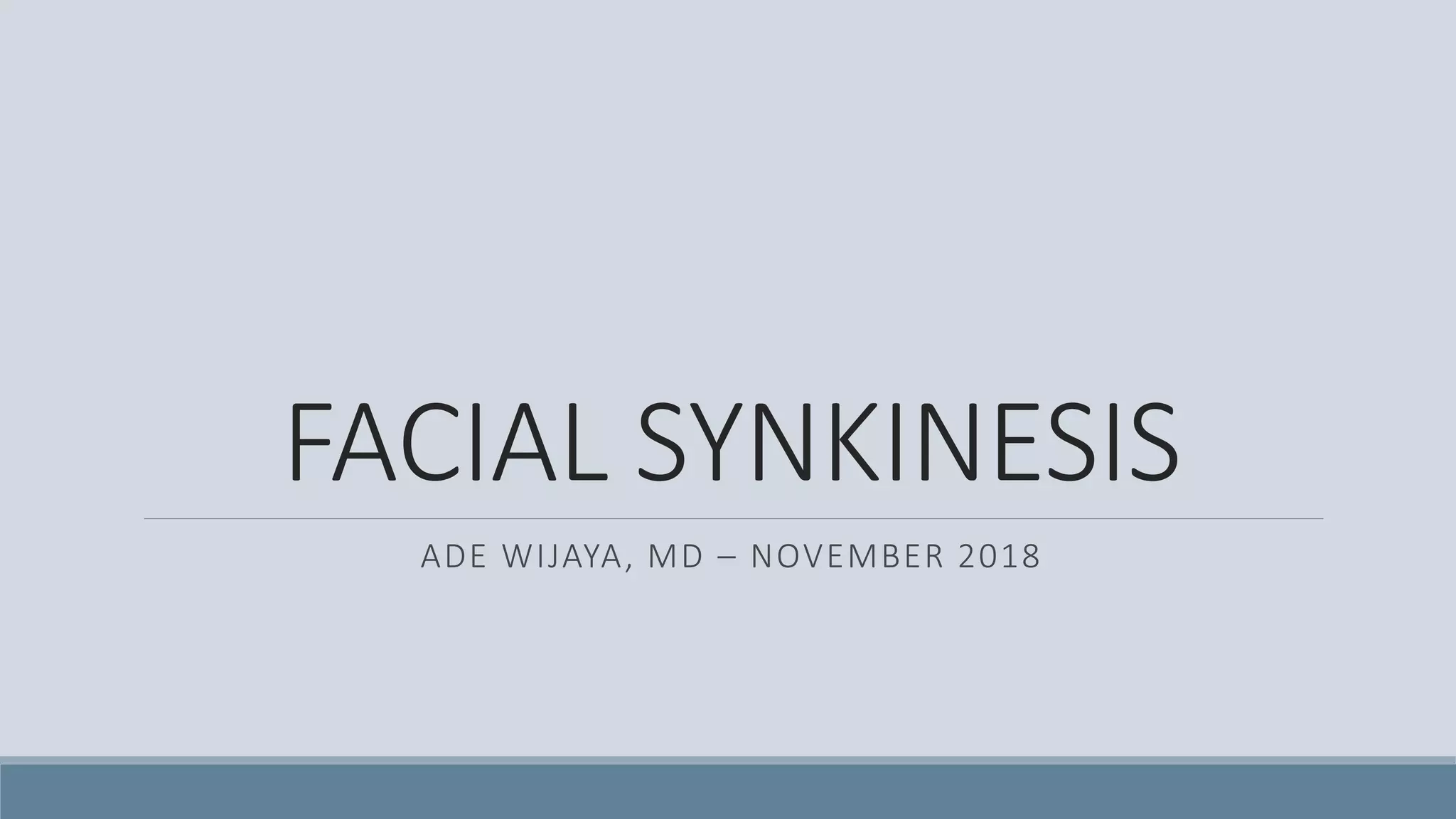 Facial Synkinesis | PPTX | Ear, Nose and Throat Conditions | Diseases and Conditions