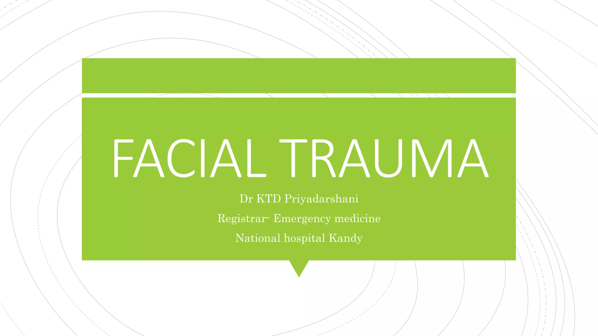 Facial trauma | PPTX
