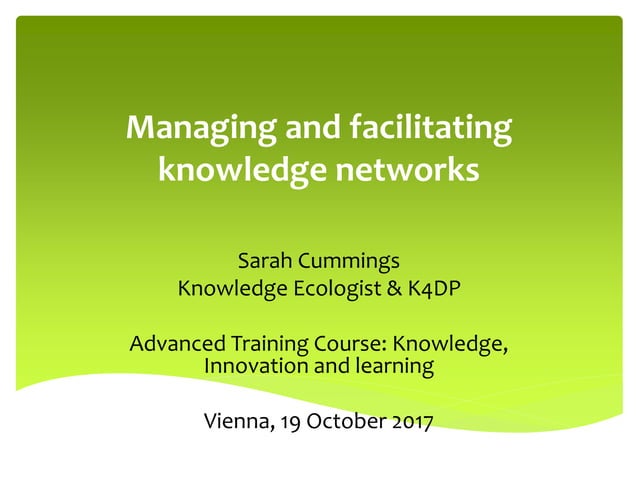 Facilitation and management of knowledge networks in international ...