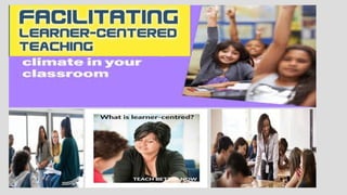 Facilitating a learner-centered classroom.pptx