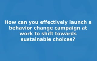 Facilitating Behavioral Change | PPTX