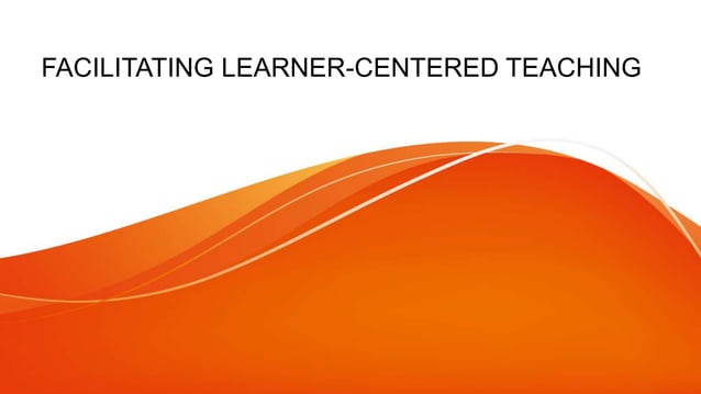 FACILITATING LEARNER-CENTERED TEACHING module-1.pptx | Educational ...