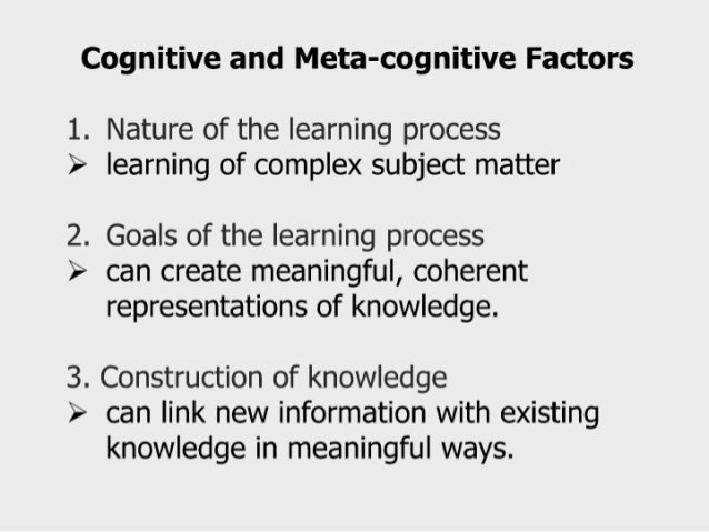 Facilitating learning a metacognitive process Facilitating learning a metacognitive process