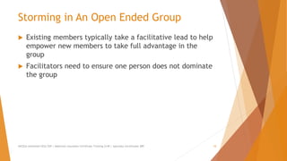 Facilitating open ended groups | PPT | Free Download