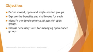 Facilitating open ended groups | PPT | Free Download
