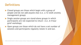 Facilitating open ended groups | PPT