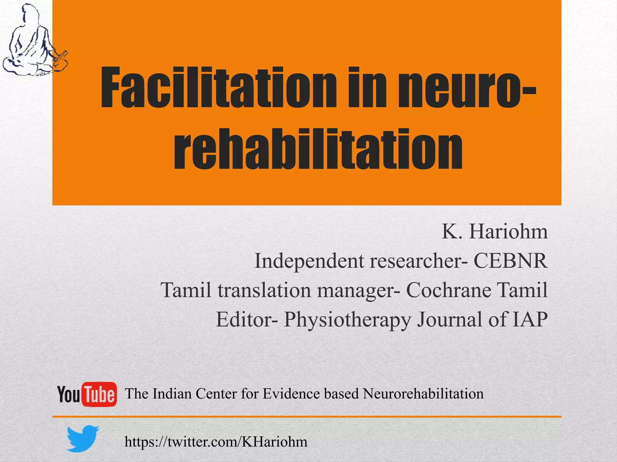 Facilitation in neuro rehabilitation | PPTX
