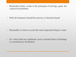 Facilitation in neuro rehabilitation | PPT