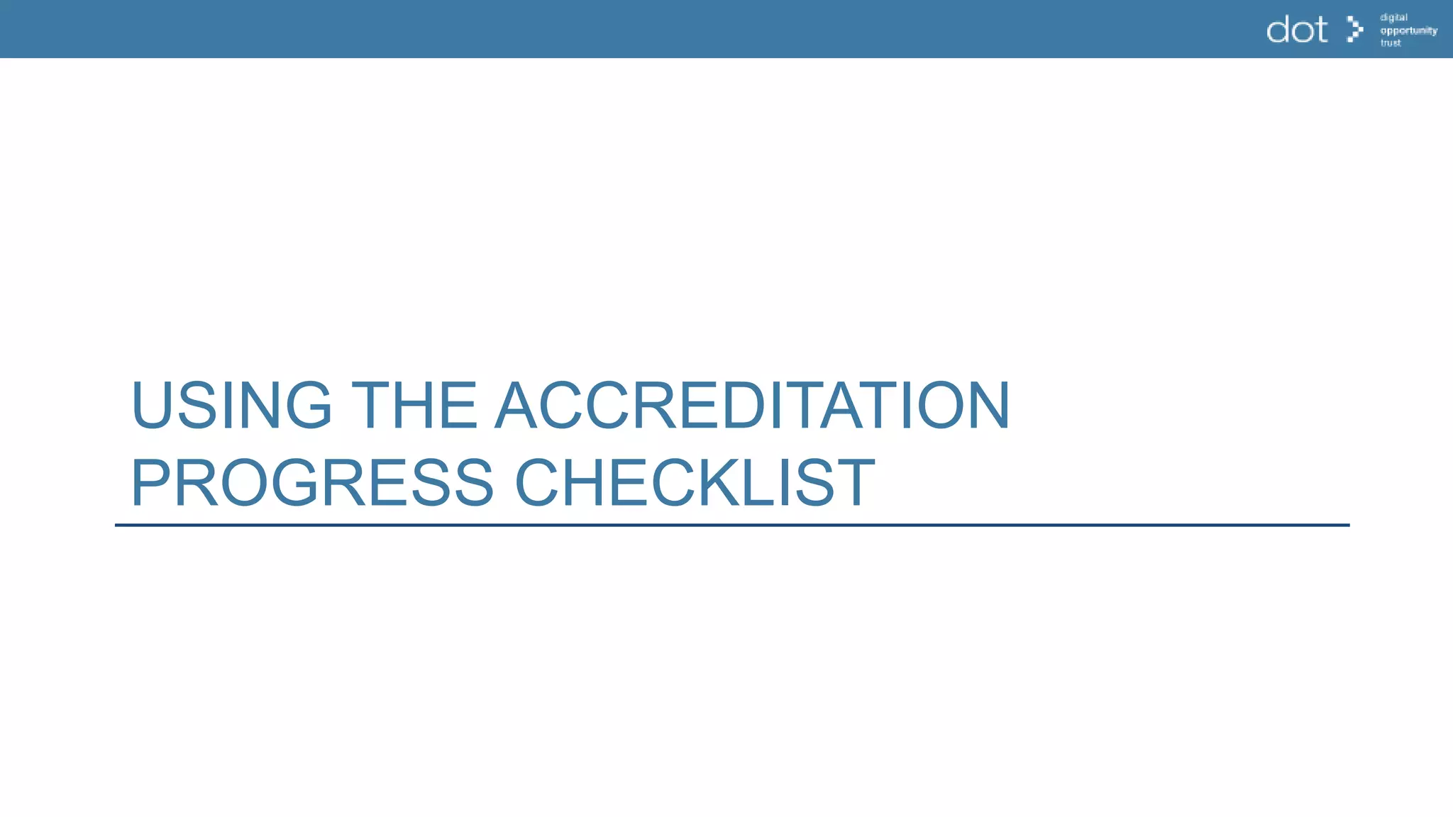 Using the Accreditation Progress Checklist | PPT