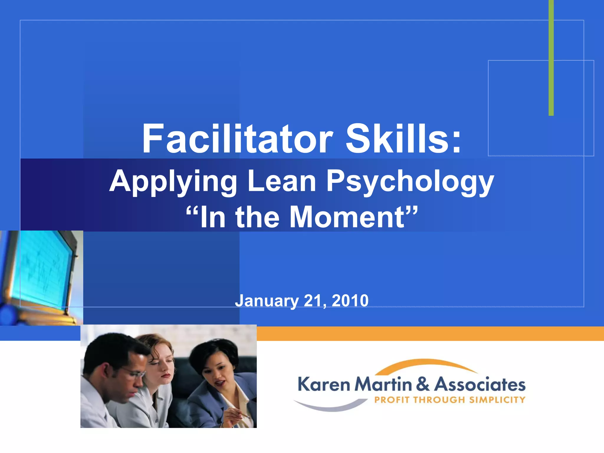 Lean Facilitator Skills: Applying Psychology in the Moment | PPT