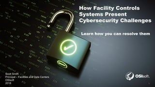 How Facility Controls Systems Present Cybersecurity Challenges ...