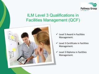 Facilities Management ILM Level 3 Qualifications | PPTX