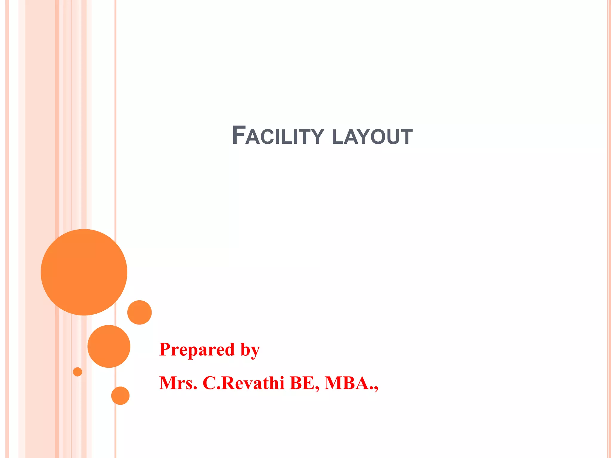 Facility layout | PPTX | Manufacturing Industry | Industries