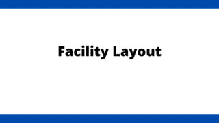 Facility Layout - Production and Operation Management | PPT