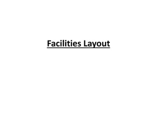 Facility Layout,PPT.pptx