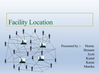 Facility location and case study | PPTX