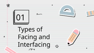 Types Facing and Interfacing in dressmaking | PPTX