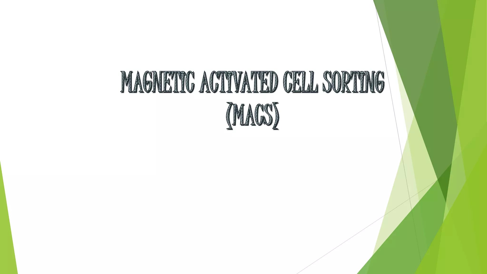 FACS and MACS with their applications in biological research. | PPTX