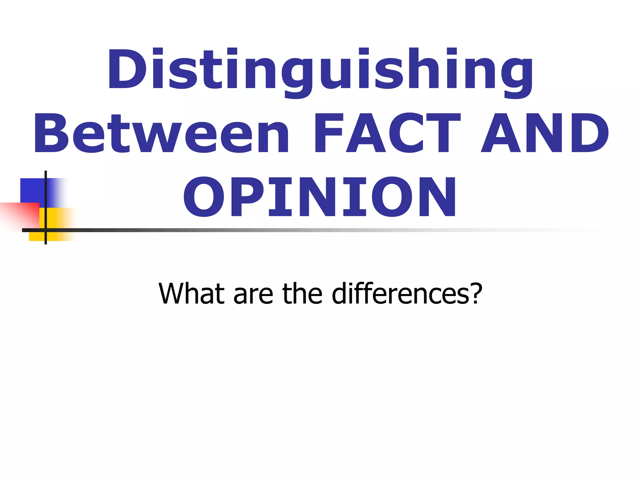 FACT AND OPINION Powerpoint.ppt
