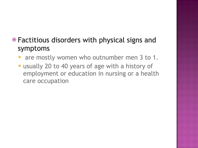 Factitious disorders, Psych II Sec B | PPT | Diseases and Conditions ...