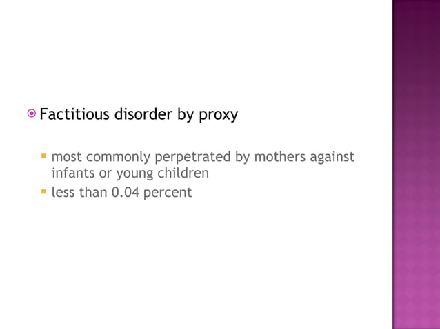 Factitious disorders, Psych II Sec B | PPT | Diseases and Conditions ...