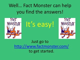 Fact monster | PPT