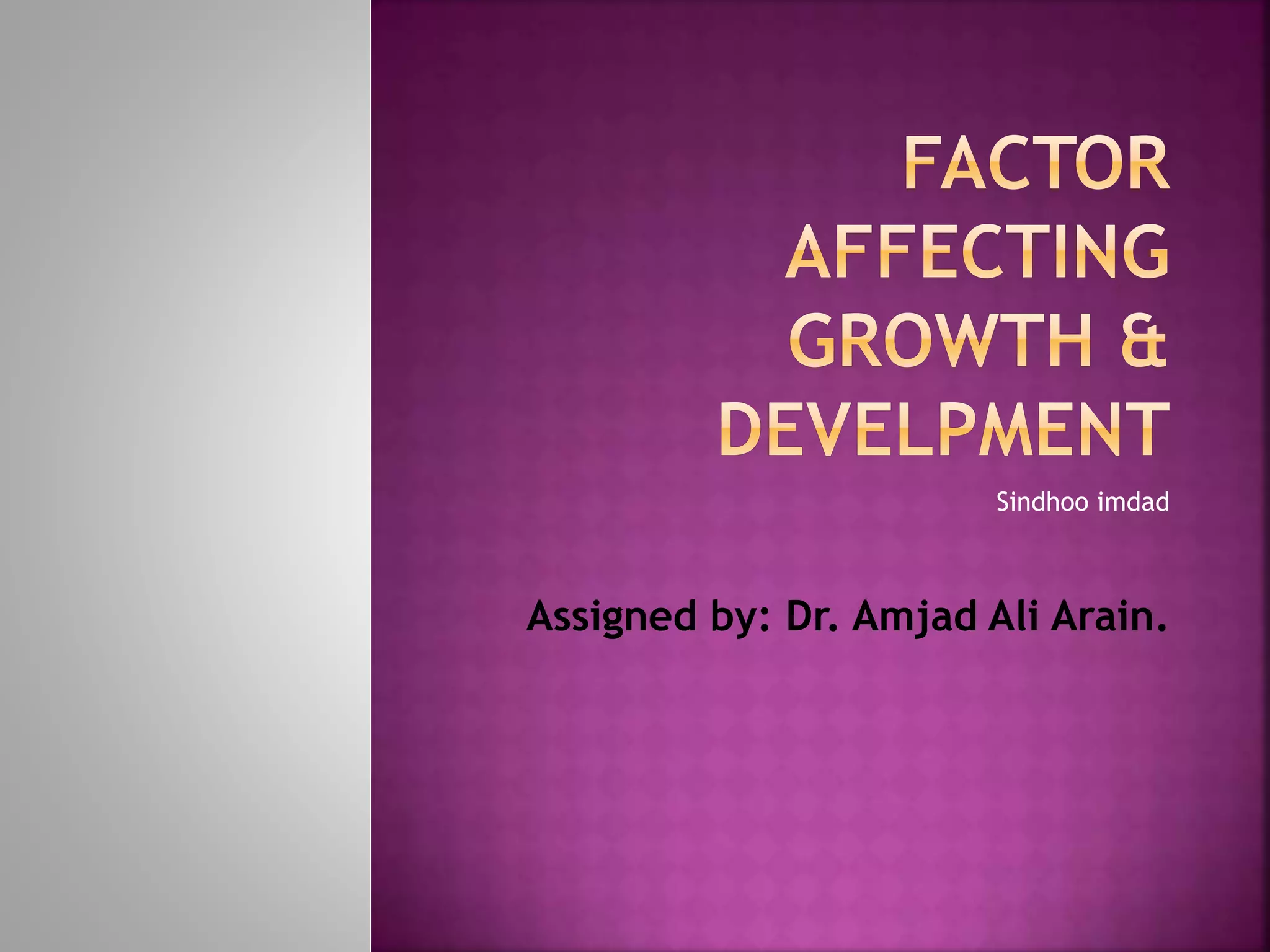 Factor affecting growth & development | PPT