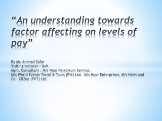 Factors affecting on levels of pay | PPTX