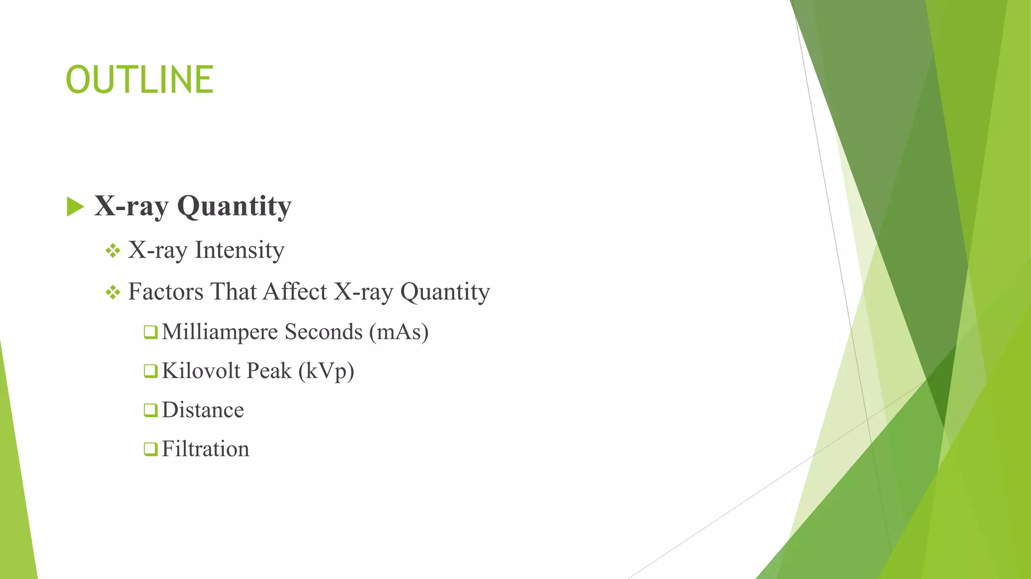 Factor affecting the quantity of Xray.pptx