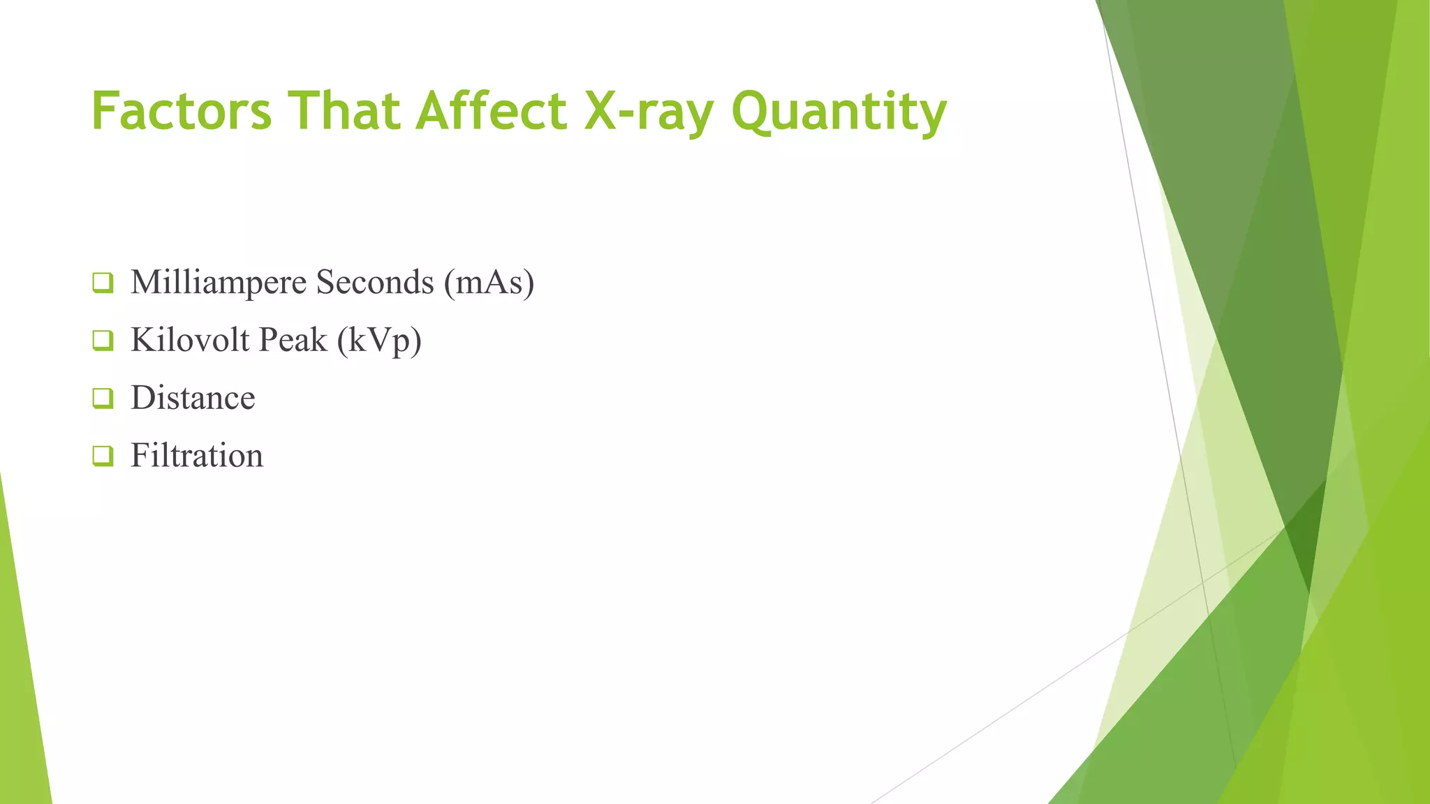 Factor affecting the quantity of Xray.pptx