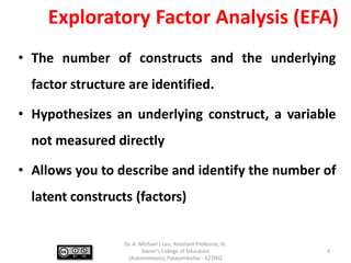 Factor Analysis, Assumptions. Exploratory Factor Analysis and Confirmatory Factor Analysis and ...
