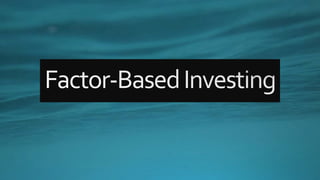 Factor based strategy | PPTX